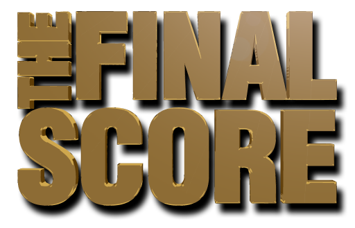 The Final Score | lovedoctorj